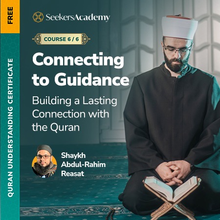 Connecting to Guidance: Building a Lasting Connection with the Qur’an ...